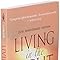 Living in the Light: Follow Your Inner Guidance to Create a New Life ...