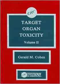 Target Organ Toxicity, Volume II: 9780849357763: Medicine & Health ...