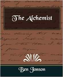 The Alchemist (new edition): Ben Jonson: 9781594627460: Amazon.com: Books