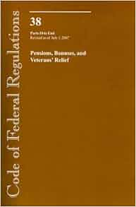 Amazon.com: Code of Federal Regulations, Title 38, Pensions, Bonuses ...
