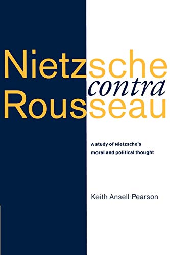 Amazon.com: Nietzsche contra Rousseau: A Study of Nietzsche's Moral and ...