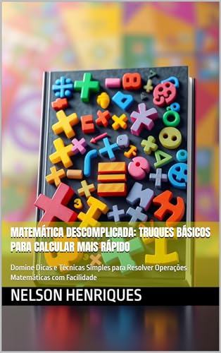 Matemática Descomplicada: Truques Básicos para Calcular Mais Rápido ...