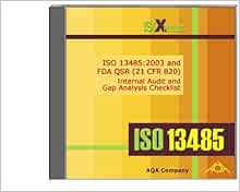 ISO 13485:2003 and FDA QSR (21 CFR 820) Internal Audit and Gap Analysis ...