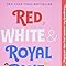 Amazon.com: Red, White & Royal Blue: A Novel: 9781250316776: McQuiston ...
