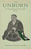 Amazon.com: Unborn: The Life and Teachings of Zen Master Bankei, 1622 ...