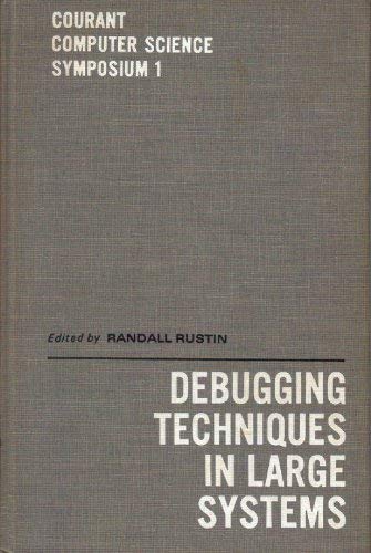 Debugging techniques in large systems: Rustin, Randall, editor ...