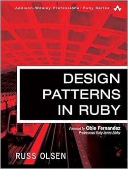 Design Patterns in Ruby: 9780321490452: Computer Science Books @ Amazon.com