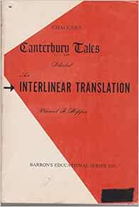 Chaucer's Canterbury Tales (Selected): An Interlinear Translation ...