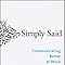 Simply Said: Communicating Better at Work and Beyond: Jay Sullivan ...