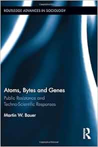 Amazon.com: Atoms, Bytes and Genes: Public Resistance and Techno ...