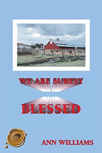We Are Surely Blessed: Williams, Ann: 9781412033374: Amazon.com: Books