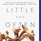 Little and Often: A Memoir: Preszler, Trent: 9780062976642: Amazon.com ...
