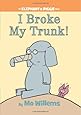 I Broke My Trunk! (An Elephant and Piggie Book): Willems, Mo, Willems ...