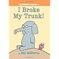 I Broke My Trunk! (An Elephant and Piggie Book): Willems, Mo, Willems ...