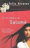 Amazon.com: In the Name of Salome (9780452282438): Julia Alvarez: Books