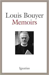Memoirs (French Edition): Louis Bouyer: 9781586176952: Amazon.com: Books