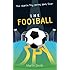 The Football Boy Wonder: (Football book for kids 7-13) (The Charlie Fry ...