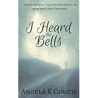 I Heard the Bells on Christmas Day: Lloyd Newell, Karmel Newell ...