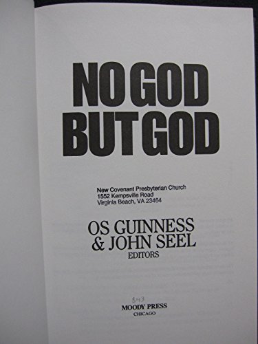 No God But God: Os Guinness, John Seel: 9780802463371: Books - Amazon