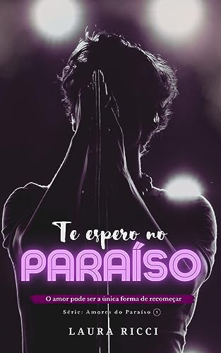 Te Espero no Paraíso (Amores do Paraíso Livro 1) - eBook, Resumo, Ler Online e PDF - por Ricci ...