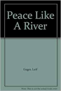 Peace Like A River: Leif Enger: Amazon.com: Books