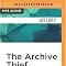 Archive Thief, The: Lisa Moses Leff, Suzanne Toren: 0889290816054 ...