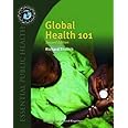 Global Health 101 (Essential Public Health): 8583323156255: Medicine & Health Science Books ...