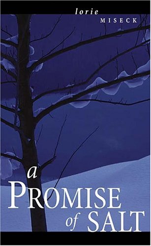 Promise Of Salt, A: Miseck, Lori: 9781550501995: Books - Amazon.ca