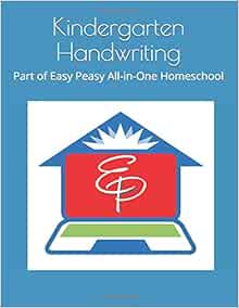 Kindergarten Handwriting: Part of Easy Peasy All-in-One Homeschool ...