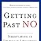 Getting Past No: Negotiating in Difficult Situations: William Ury ...