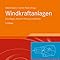 Windkraftanlagen: Grundlagen, Entwurf, Planung und Betrieb : Gasch ...