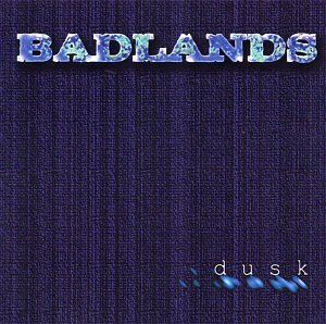 Dusk (Badlands album) - Alchetron, The Free Social Encyclopedia