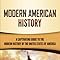 Modern American History: A Captivating Guide to the Modern History of ...