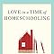 Amazon.com: Love in a Time of Homeschooling: A Mother and Daughter's ...