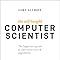 The Self-Taught Computer Scientist: The Beginner's Guide to Data Structures & Algorithms ...