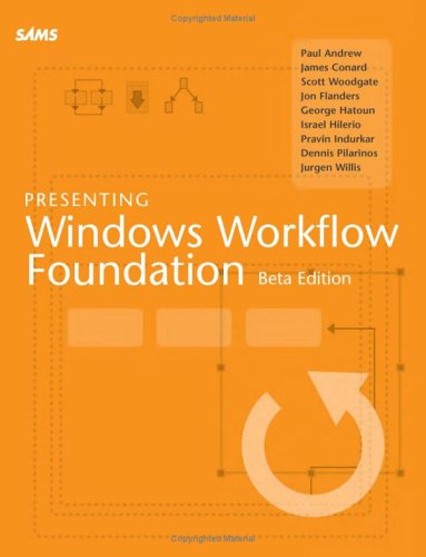 Presenting Windows Workflow Foundation: Woodgate, Scott: 9780672328480 ...