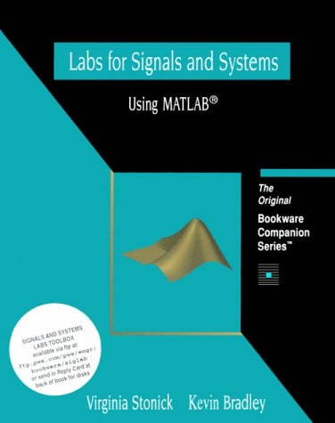 Labs for Signals and Systems Using MATLAB (A volume in the PWS BookWare Companion Series ...