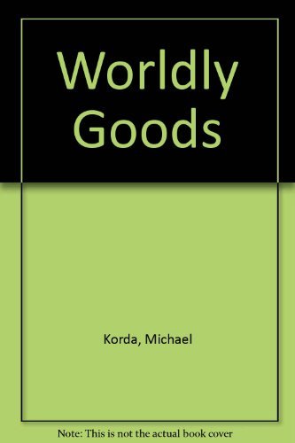 Worldly Goods: Korda, Michael: Amazon.com: Books