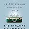 The Runaway Princess: Hester Browne: 9781439168851: Amazon.com: Books