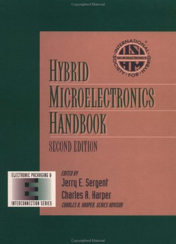Hybrid Microelectronics Handbook: International Society for Hybrid ...