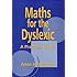 Dyslexia, Dyscalculia and Mathematics: A practical guide: Anne ...