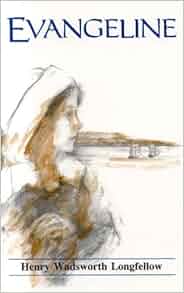 Amazon.com: Evangeline (English) (9781551094687): Henry Wadsworth ...