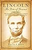 Lincoln: The Fire of Genius: How Abraham Lincoln's Commitment to ...
