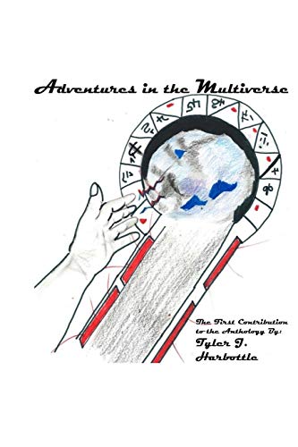 Adventures in the Multiverse: The Odyssey of Jason James: Harbottle ...