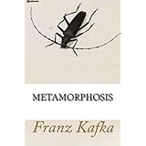 Kafka: The Metamorphosis by Franz Kafka