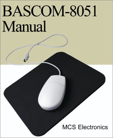 Bascom-8051 Manual: MCS Electronics: 9780595131655: Amazon.com: Books