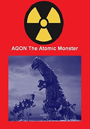 Amazon.com: Agon The Atomic Monster - The Dragon Mightier Than Godzilla ...