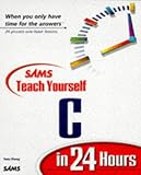 Amazon.com: Sams Teach Yourself C in 24 Hours (2nd Edition) (0752063318614): Zhang, Tony ...
