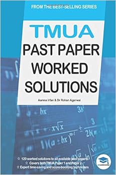 TMUA Past Paper Worked Solutions: Fully worked answers to 100 ...