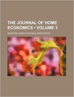 The Journal of Home Economics (Volume 3): Amazon.co.uk: Association ...